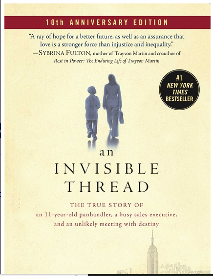 An Invisible Thread: The True Story of an 11-Year-Old Panhandler, a ...