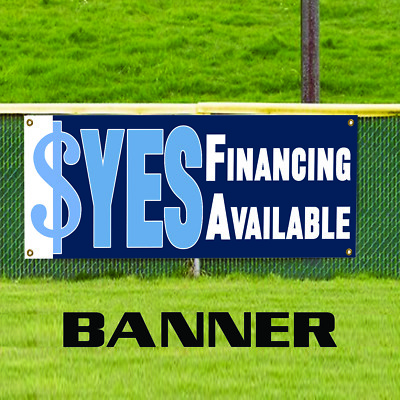 Yes $ Financing Available Vinyl Banner Financing Office Bank ...