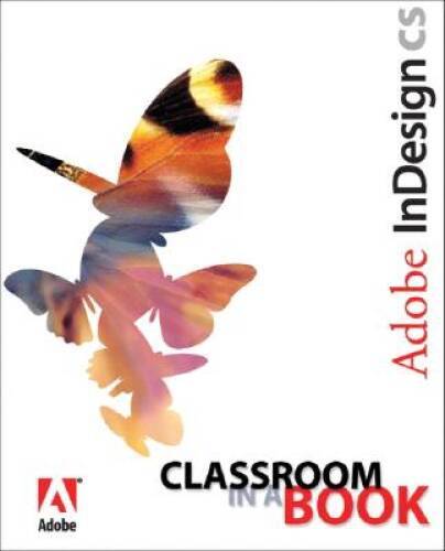 Adobe InDesign CS Classroom in a Book - Paperback By Adobe Creative ...