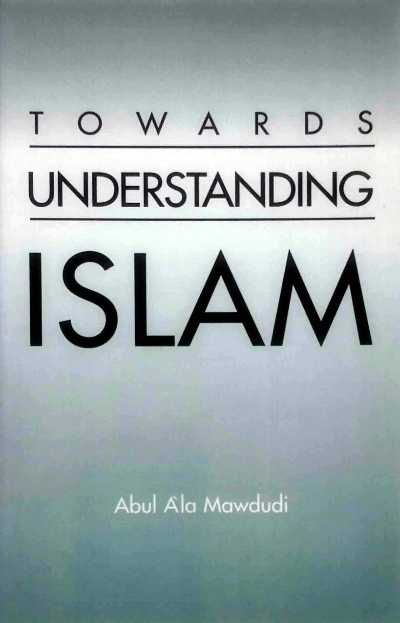 Towards Understanding Islam by Abul A'la Mawdudi / 1997 Trade Paperback ...