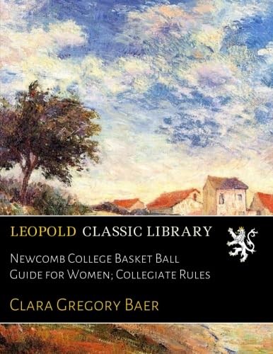 Newcomb College Basket Ball Guide for Women; Collegiate Rules | eBay