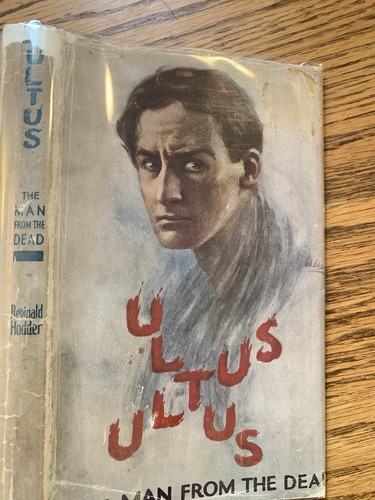 William Reginald Hodder Ultus, The Man from the Dead 1916 1st UK Rare ...