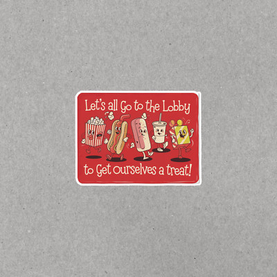 Let's All Go to the Lobby Funny Snack Food Cartoon Sticker #3539 | eBay