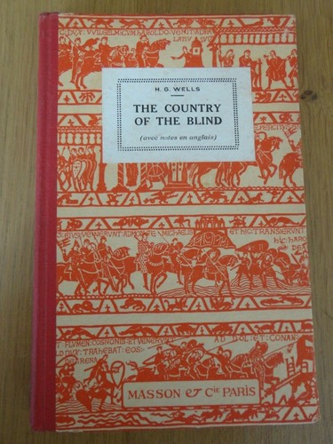 THE COUNTRY OF THE BLIND, AND OTHER STORIES WELLS H. G., Par P ...