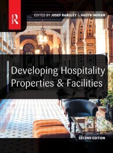 Developing Hospitality Properties and Facilities by Hadyn Ingram and ...