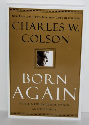 Born Again By Charles W Colson Paperback 2008 Brand New FREE SHIPPING ...