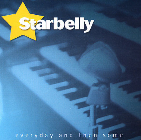 Everyday and Then Some * by Starbelly (CD, Nov-2002, Not Lame ...