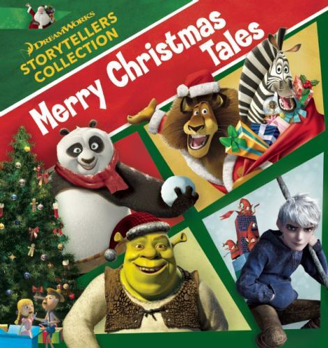 DreamWorks Storytellers Collection: DreamWorks Merry Christmas Tales by ...