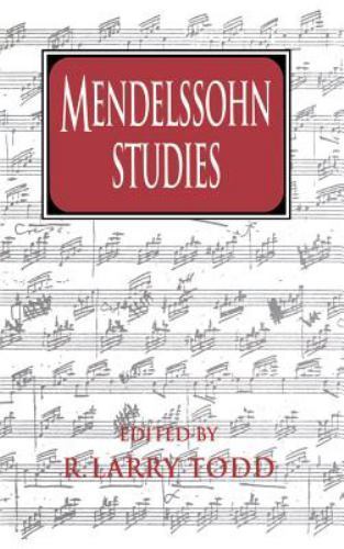 Cambridge Composer Studies: Mendelssohn Studies by R. Larry Todd (1992 ...