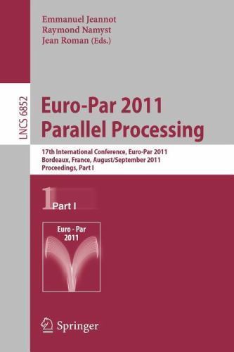 Lecture Notes in Computer Science Ser.: Euro-Par 2011 Parallel ...