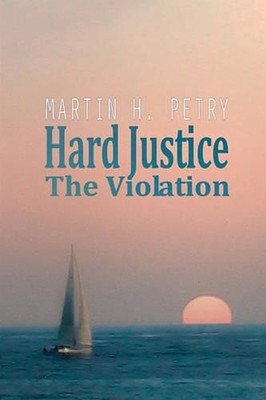 Hard Justice: The Violation by Martin H. Petry (English) Paperback Book ...