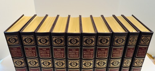 The Collected Works of Abraham Lincoln, Easton Press, 10 Volumes ...