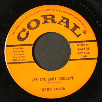 TERESA BREWER: bye bye baby goodbye / chain of friendship CORAL 7 ...