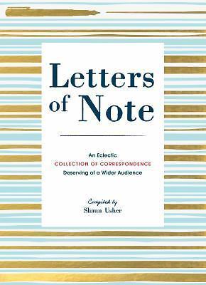 Letters of Note: An Eclectic Collection of Correspondence Deserving of ...