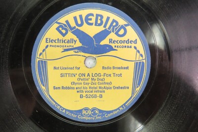 Sam Robbins & Orch. - BLUEBIRD B-5268 - Sittin' on a Log & The Old ...