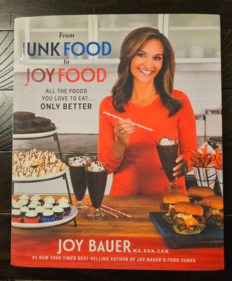 From Junk Food to Joy Food, by Joy Bauer | eBay
