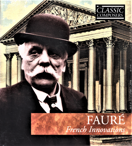 The Classic Composers FAURE French Innovations CD + BOOK Modern 12 ...