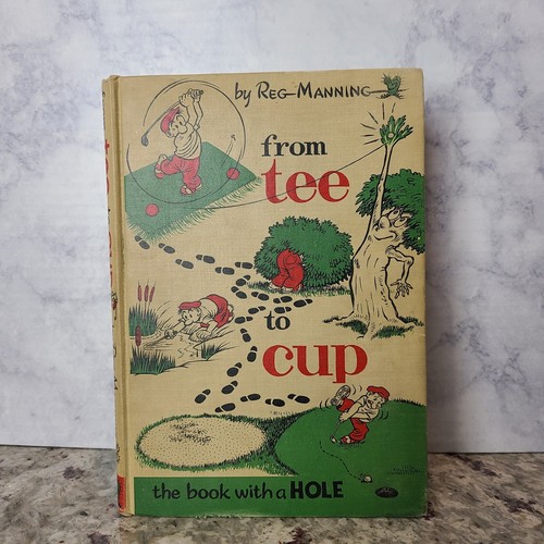 FROM TEE TO CUP THE BOOK WITH A HOLE- REG MANNING, 1954 1st EDITION | eBay