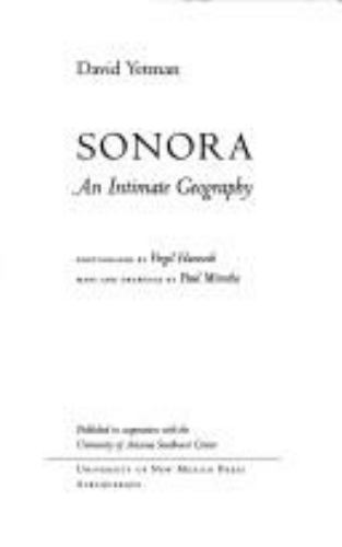 Sonora : An Intimate Geography by David Yetman (1996, Hardcover) for ...