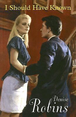 Dales Romance Ser.: I Should Have Known by Denise Robins (2007 ...