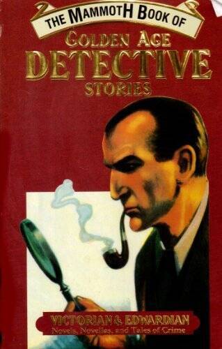 The Mammoth Book of Golden Age Detective Stories (Mammoth Books ...