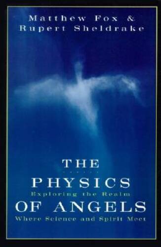 The Physics of Angels: Exploring the Realm Where Science and - VERY ...