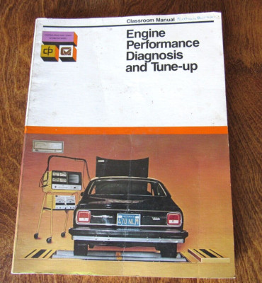 Engine Performance Diagnosis and Tune-Up Classroom Manual 1978 280 pgs ...