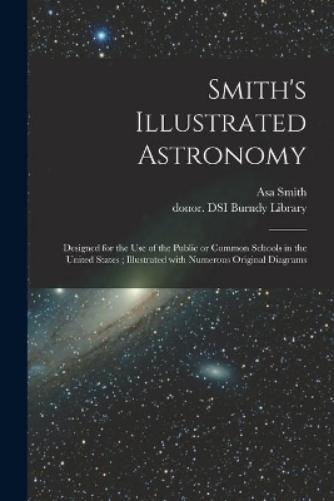 Asa Smith Smith's Illustrated Astronomy (Paperback) (UK IMPORT) | eBay