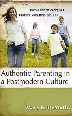 Raising Kids in a Postmodern Culture : Practical Help for Shaping Your ...