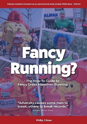 Fancy Running? How Guide Fancy Dress Marathon Running by Rose Philip ...