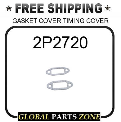 2P2720 - GASKET COVER,TIMING COVER for Caterpillar (CAT) | eBay
