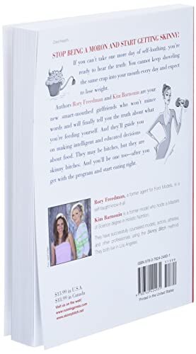 Skinny Bitch: A No-Nonsense, Tough-Love Guide for Savvy Girls Who Want ...