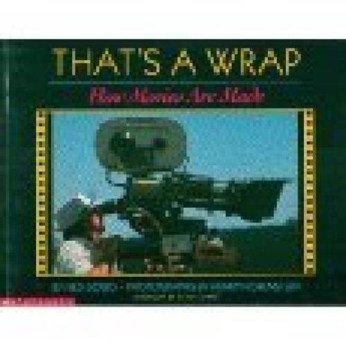 Thats a Wrap: How Movies Are Made - Unknown Binding By Ned Dowd - GOOD ...