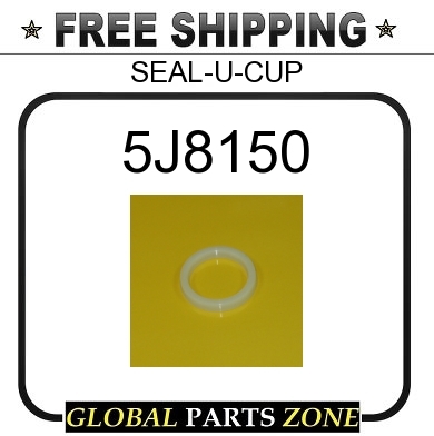 5J8150 - SEAL-U-CUP 1672294 for Caterpillar (CAT) | eBay