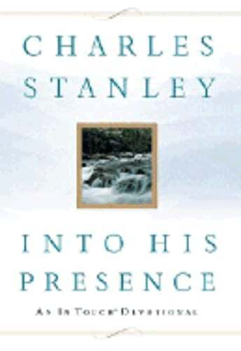 Into His Presence: An in Touch Devotional by Dr. Stanley, Charles F ...