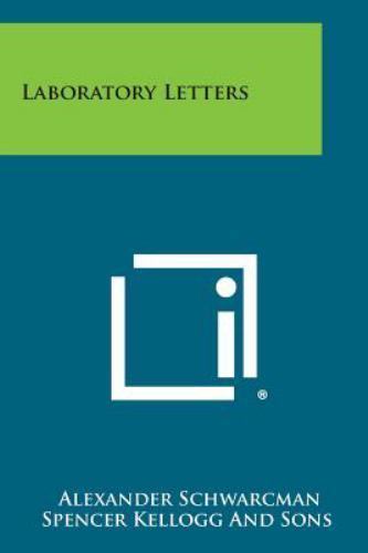 Laboratory Letters by Spencer Kellogg And Sons and Alexander Schwarcman ...