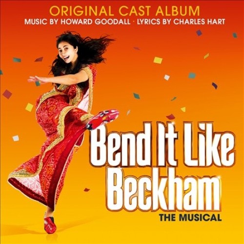 Bend It Like Beckham (Original Cast Album) by Goodall, Howard [Audio CD ...