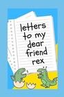 Letters to My Dear Friend Rex by Dino, Rex -Paperback | eBay