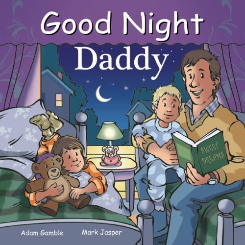 Good Night Daddy, Hardcover by Gamble, Adam; Jasper, Mark; Kelly, Cooper (ILT... 9781602192294| eBay