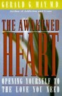 The Awakened Heart - Paperback By May, Gerald G. - VERY GOOD ...
