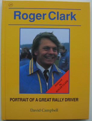 Roger Clark Portrait of a Great Rally Driver Mini Cooper Lotus Cortina ...