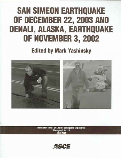 San Simeon Earthquake of December 22, 2003 and Denali, Alaska ...
