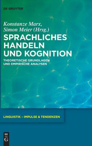 Sprachliches Handeln Und Kognition [German] by Konstanze Marx ...
