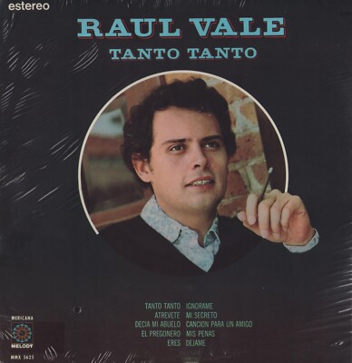 RAUL VALE Tanto Tanto MERICANA MELODY RECORDS MMX 5625 Sealed Vinyl LP ...