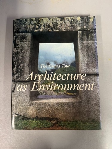 The Grand Tour Architecture as Environment, by Flavio Conti - Hardcover ...