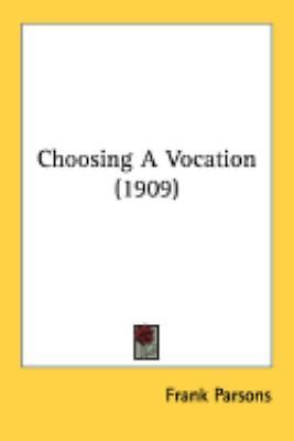 Choosing a Vocation by Frank Parsons (2008, Trade Paperback) for sale online | eBay