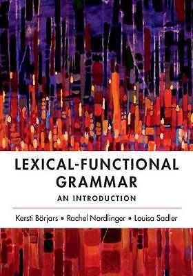 Lexical-Functional Grammar : An Introduction by Kersti Börjars, Rachel ...