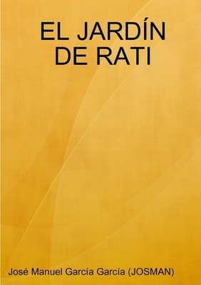 El Jardn de Rati by Jos? Manuel Garc?a Garc?a (Spanish) Paperback Book 9780244538927| eBay