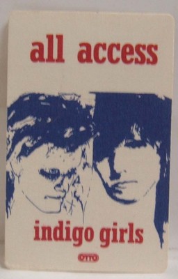 INDIGO GIRLS - VINTAGE ORIGINAL CLOTH TOUR BACKSTAGE PASS ***LAST ONE ...