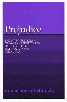 Prejudice by George M. Fredrickson, Reed Ueda, Nathan Glazer, Thomas F ...